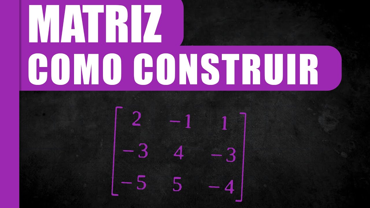 🟣 Matriz: como construir a matriz pela fórmula e descobrir o traço ...