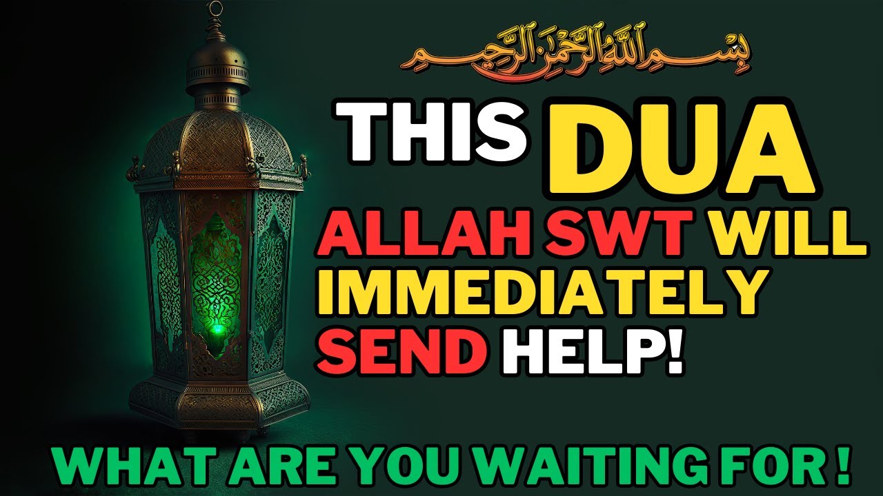 ALLAH SWT WILL GIVE YOU HELP RIGHT NOW || DUA OF BLESSINGS - YouTube