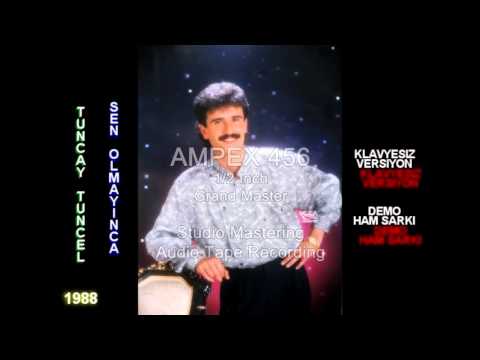 Tuncay Tuncel - Sen Olmayınca 1988 (Klavye & Pes Kemansız Ham Kayıt)