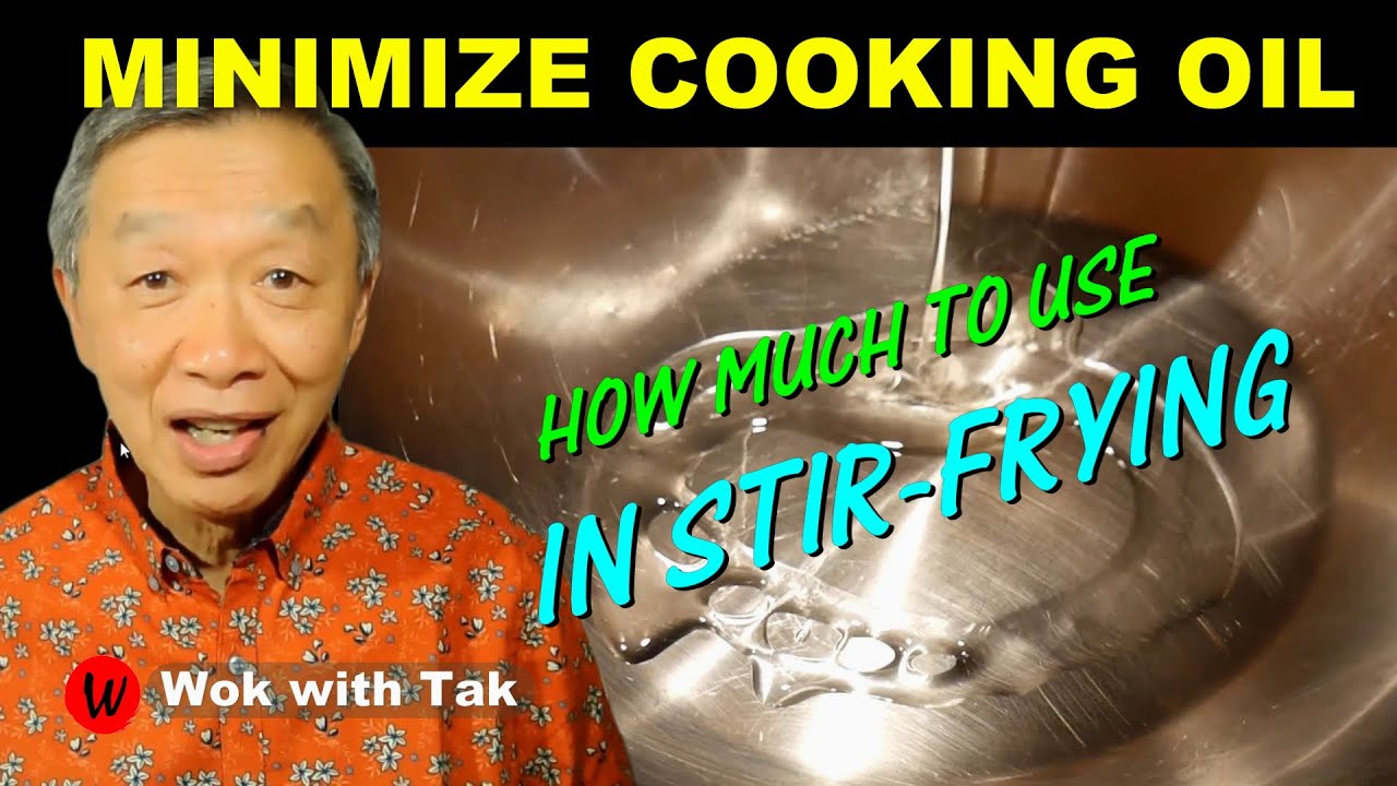 How to use the minimum amount of COOKING OIL in stir-frying by ...