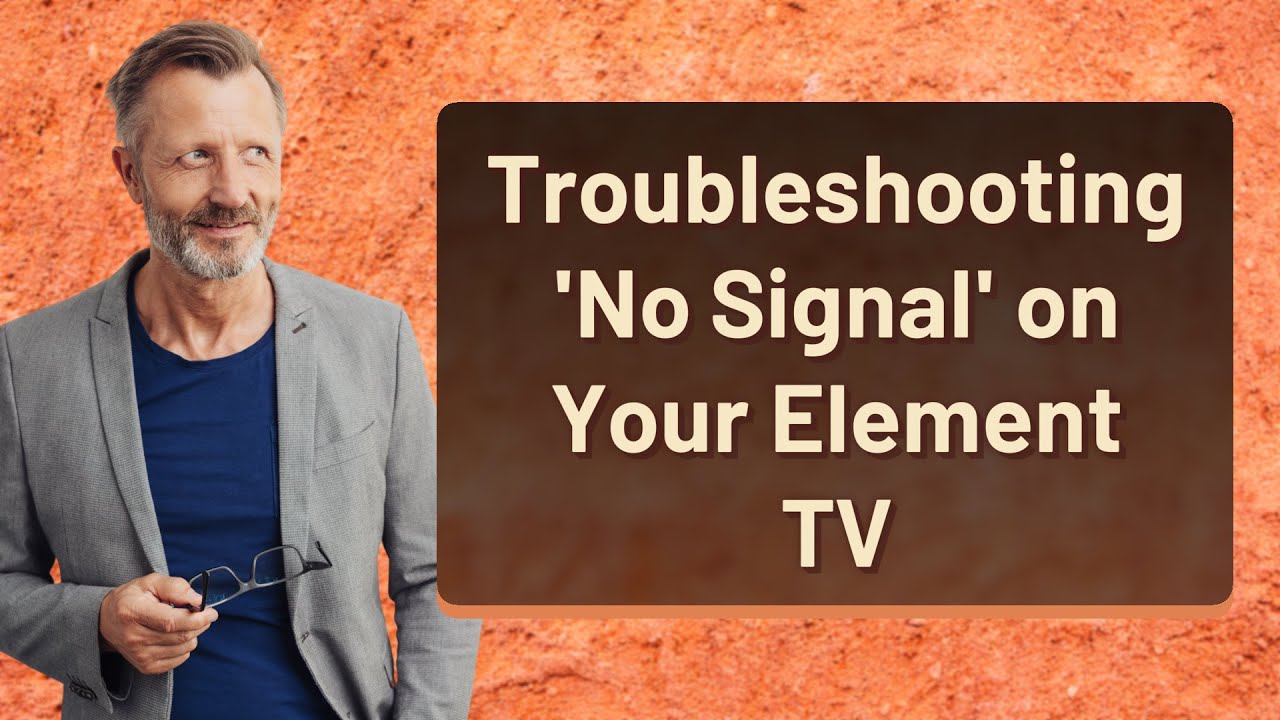 Troubleshooting 'No Signal' on Your Element TV - YouTube