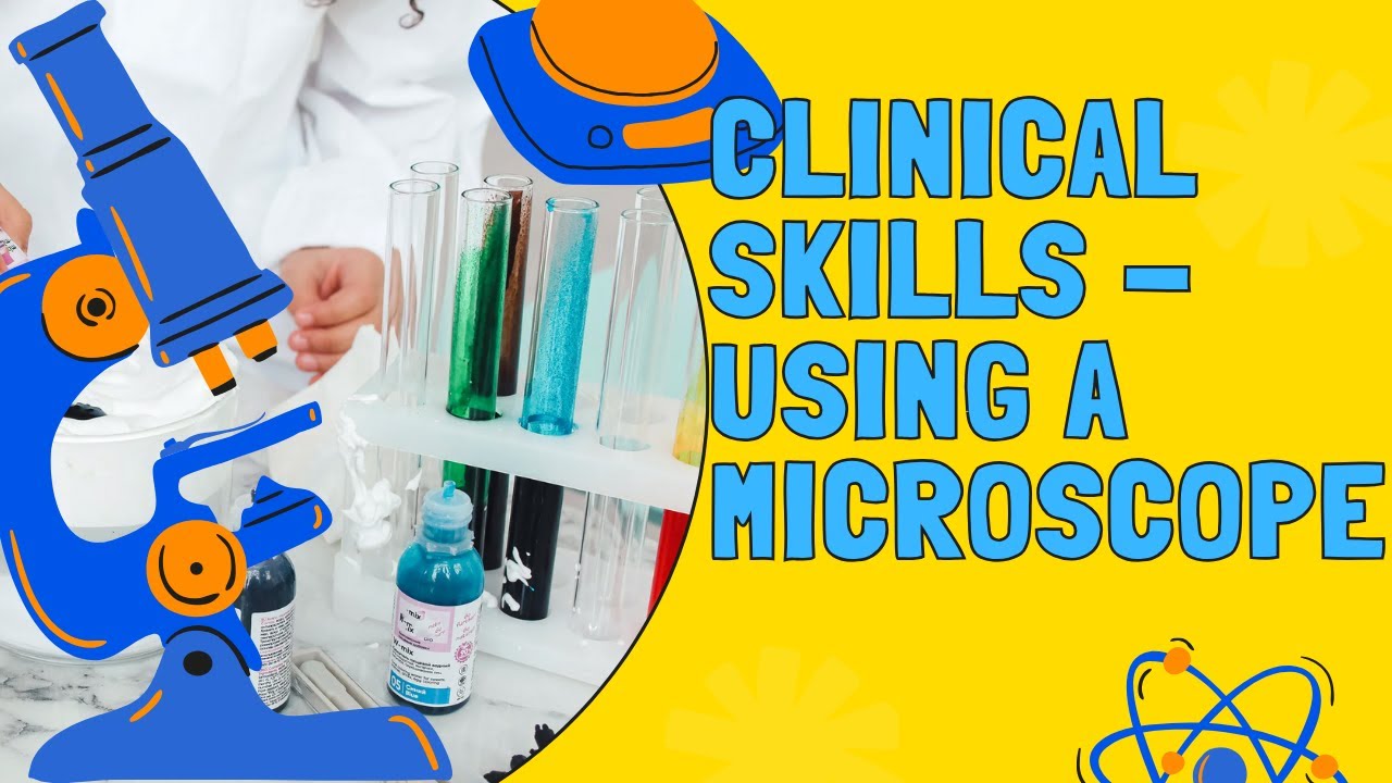Clinical skills - Using a Microscope - YouTube
