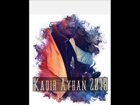 KADİR AYHAN 2018 GİDİYOR CANIMDAN