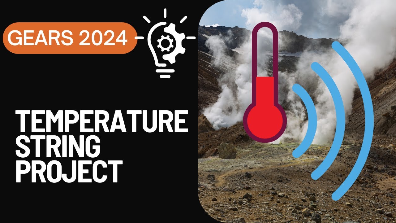 Building a Temperature Sensing String - GEARS 2024 Student Group ...