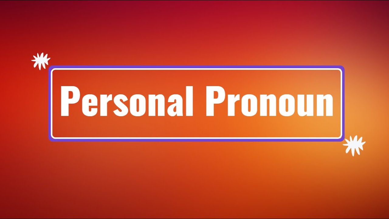 Personal Pronoun | English Grammar | Types | Examples | Singular ...
