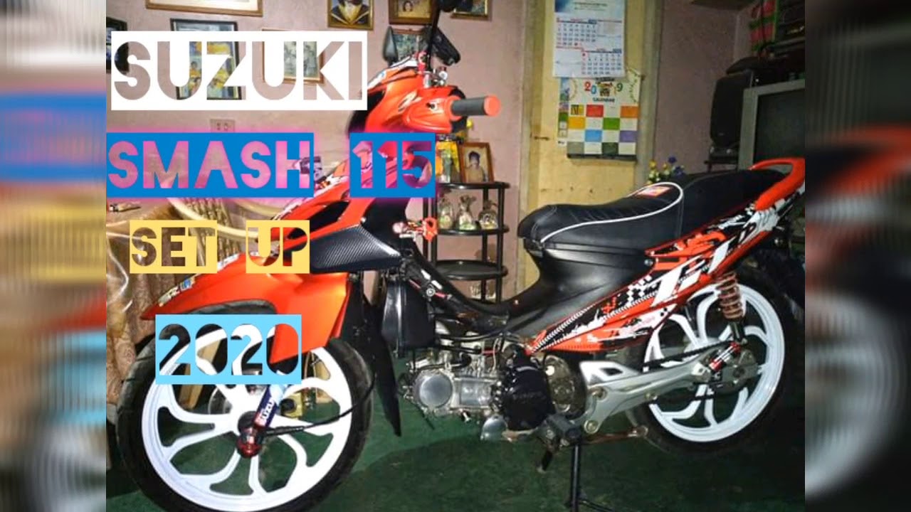 Smash Suzuki 115 cc 2020 ( Set Up ) Modified - YouTube