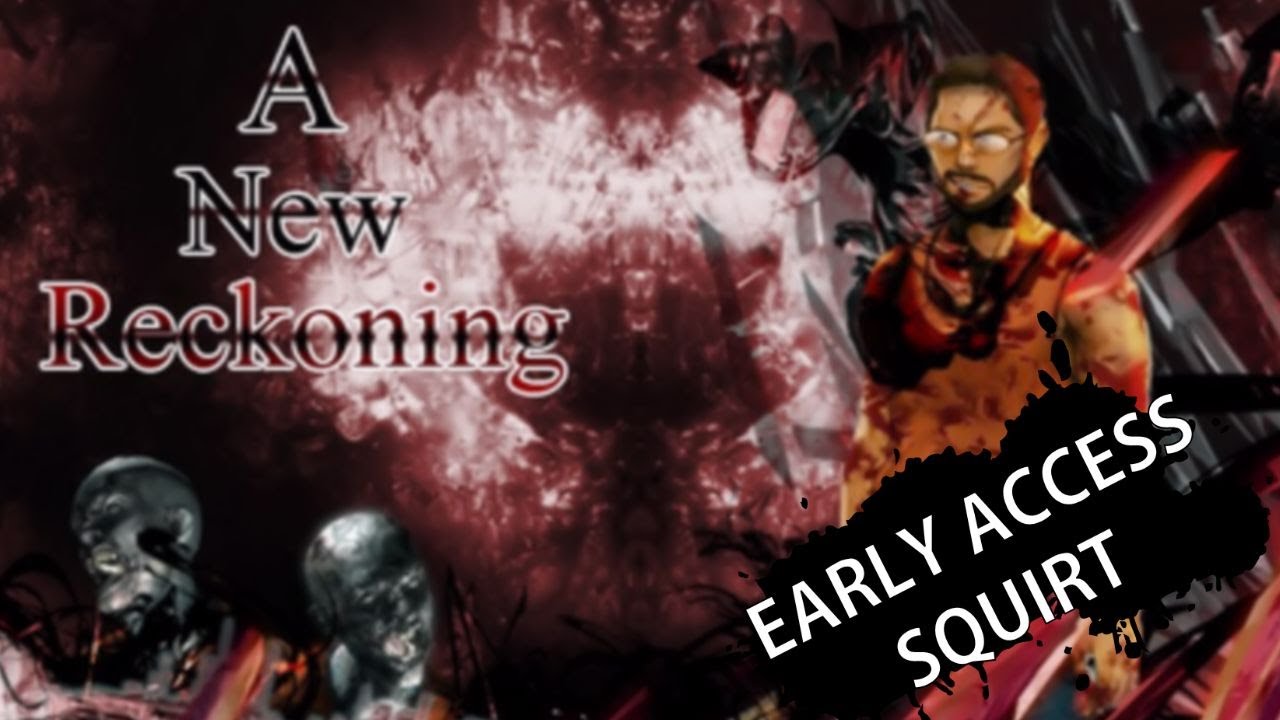 A NEW RECKONING - The Latest Awful Mess On Steam! - YouTube