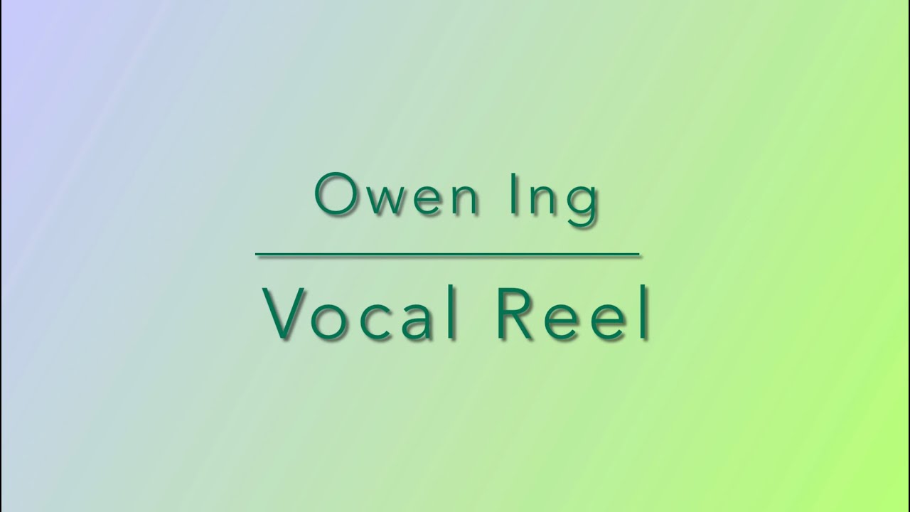 Owen Ing Vocal Reel - YouTube