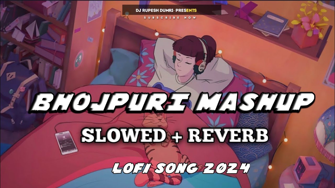 Mind Relax Lo-fi Bhojpuri Song 2024 !! Slowed + Reverb !! Non-stop ...