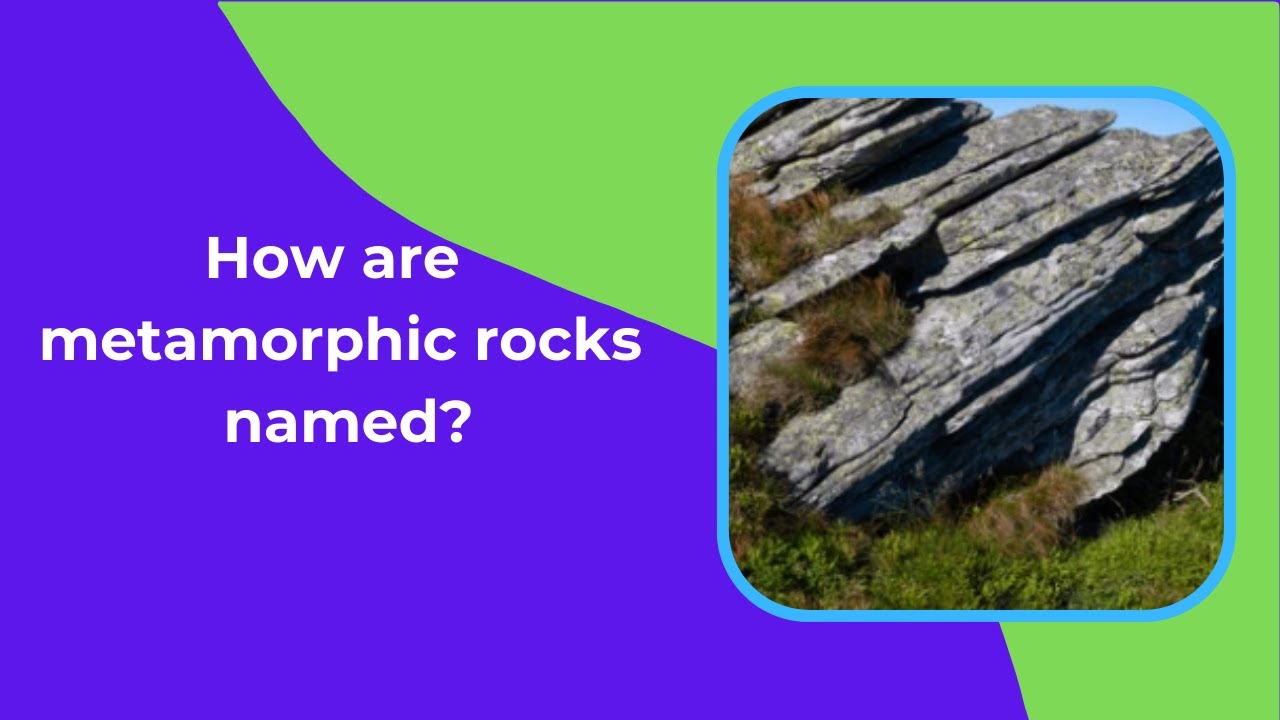 How are metamorphic rocks named? - YouTube