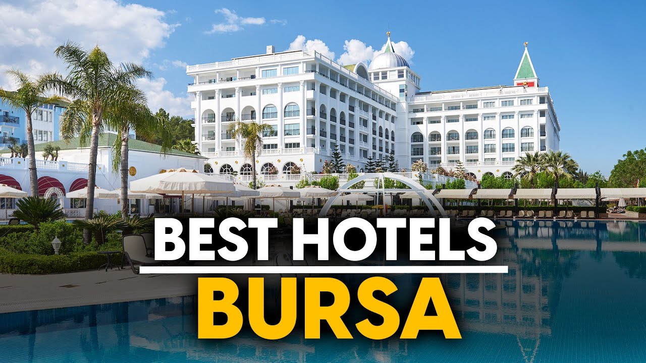 Best Hotels In Bursa, Turkey - Top 5 Picks For Any Budget - YouTube