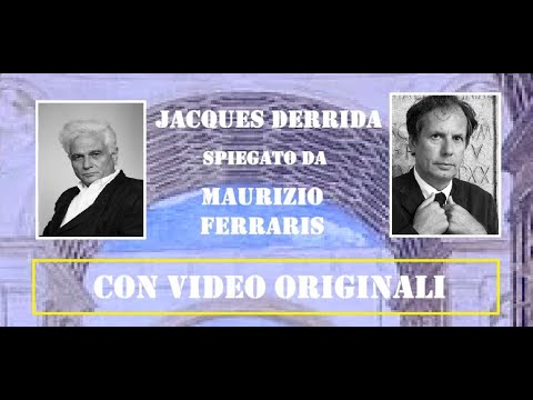 JACQUES DERRIDA spiegato da Maurizio Ferraris