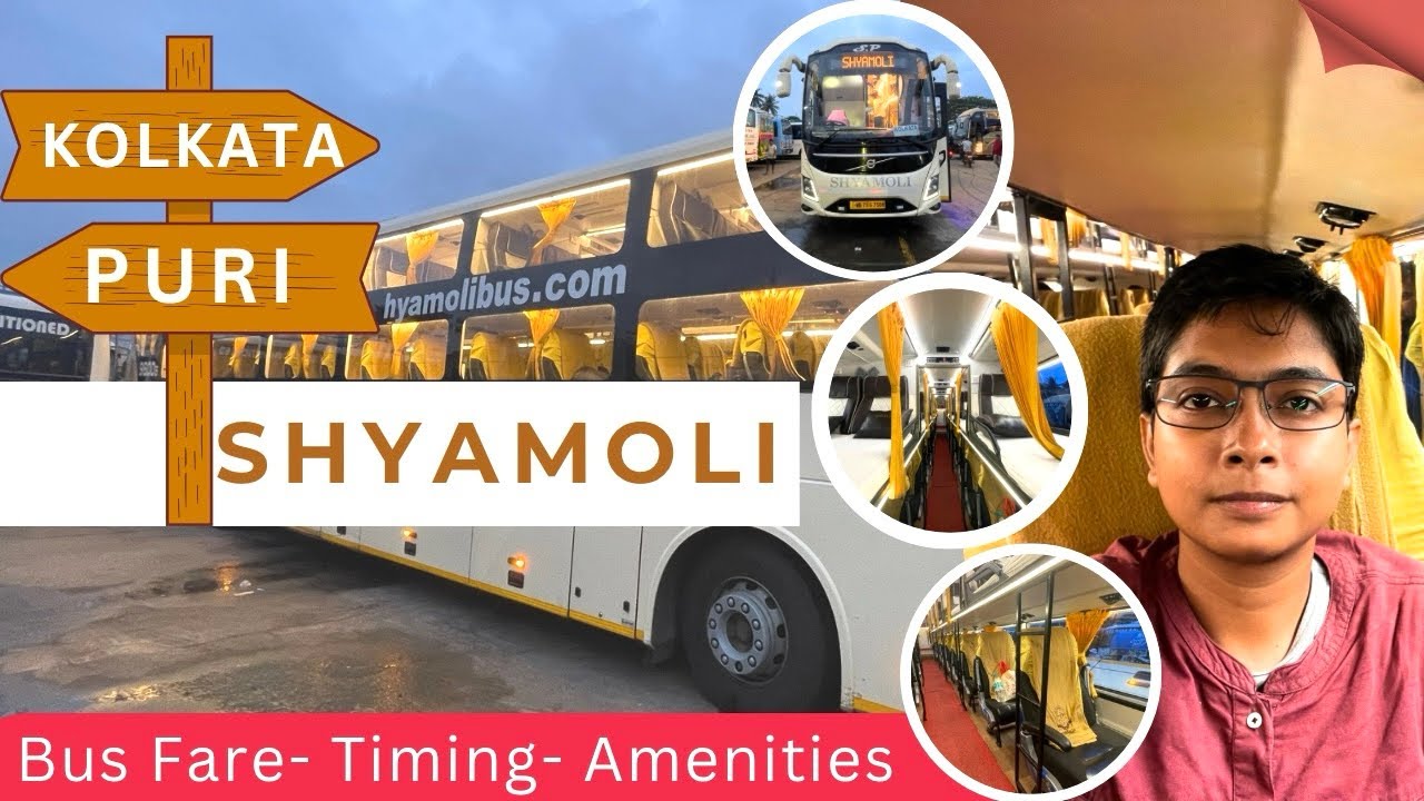 Kolkata - Puri Daily Bus Service// Shamoli Poribohon Volvo 9600s ...