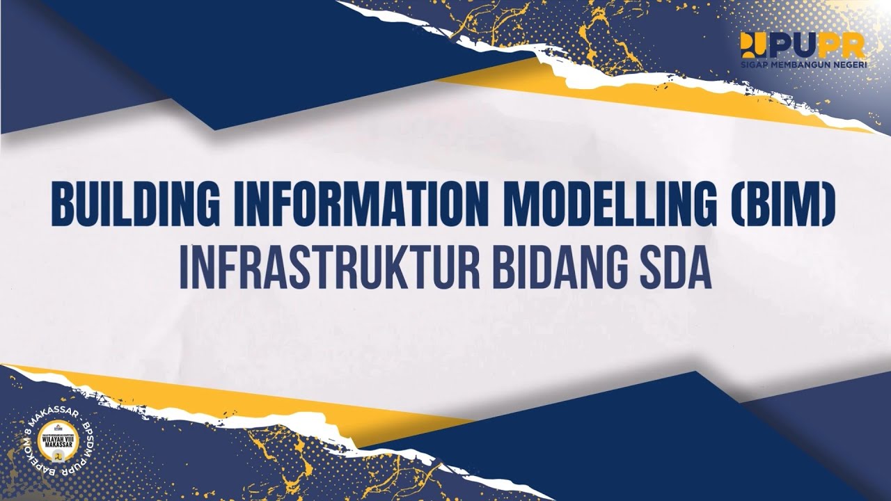 Building Information Modelling (BIM) Infrastruktur Bidang SDA | Bapekom ...