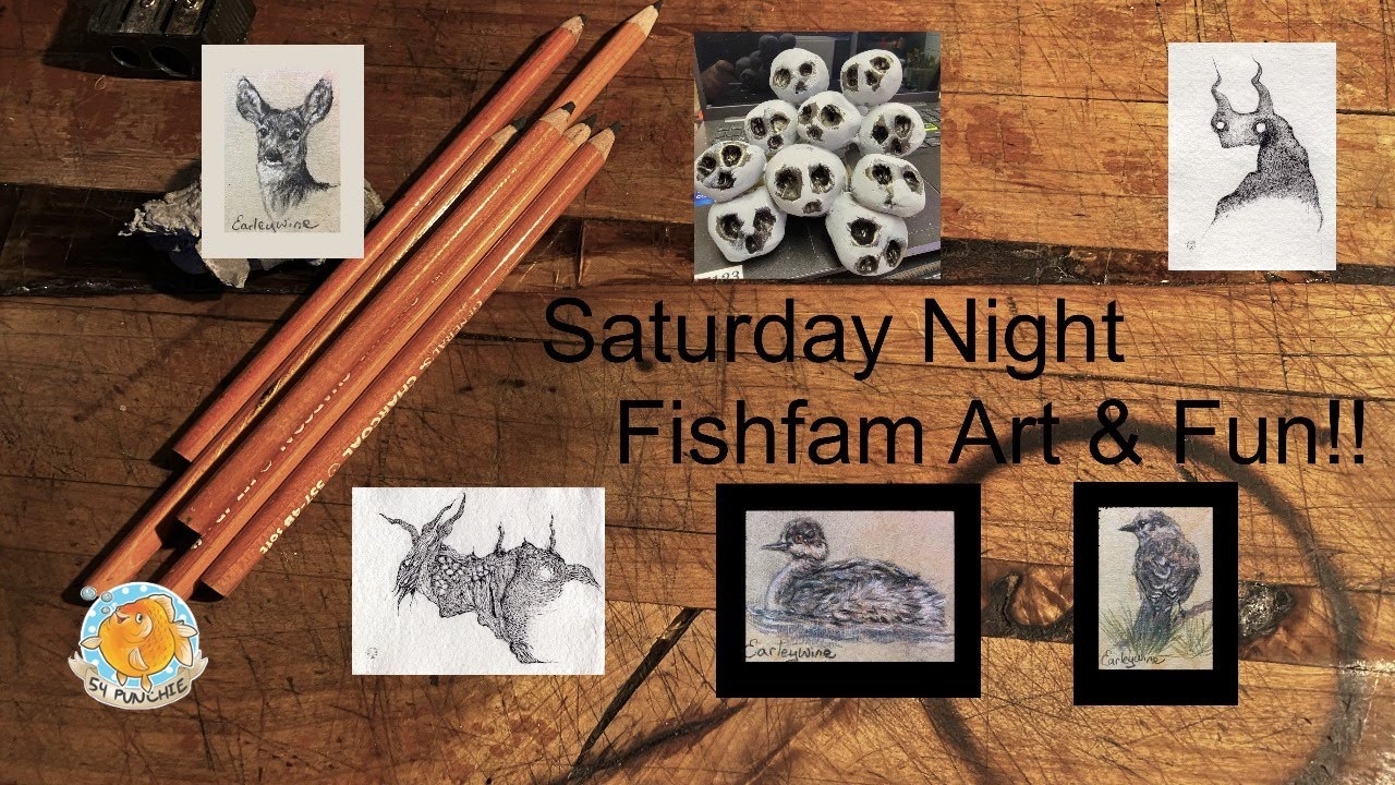 Saturday Night Art & Fishfam!! - YouTube