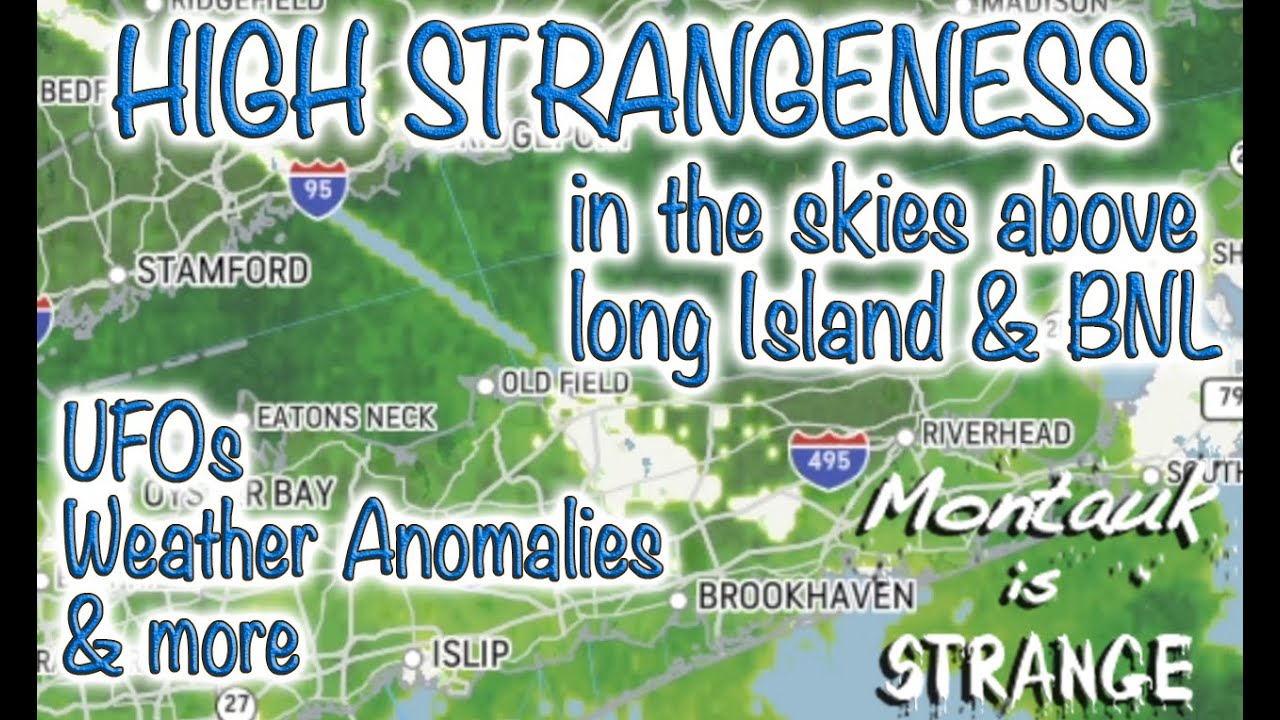 High Strangeness in the Long Island Skies UFOs and Weather Anomalies ...