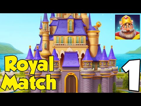 Royal match gameplay walkthrough part 1 (Android, iOS) - YouTube
