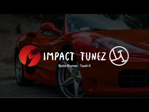 Busta Rhymes - Touch It (♫ Retouch by Impact Tunez ♫) [8D + Bass Boost + Reverb + Sped Up]