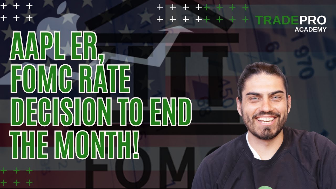 AAPL ER, FOMC rates & Month end to shake markets - YouTube
