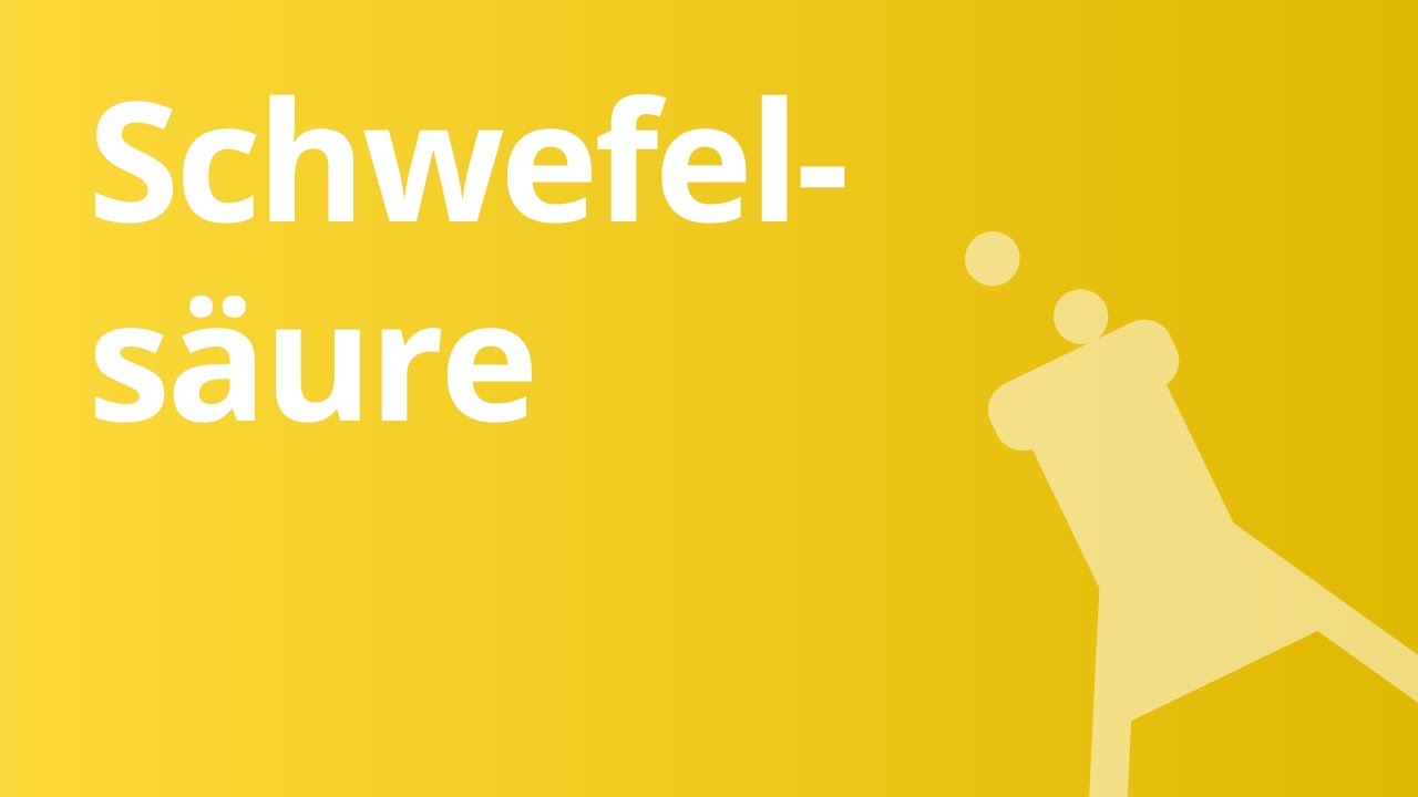 Grundwissen über die Schwefelsäure | Chemie - YouTube