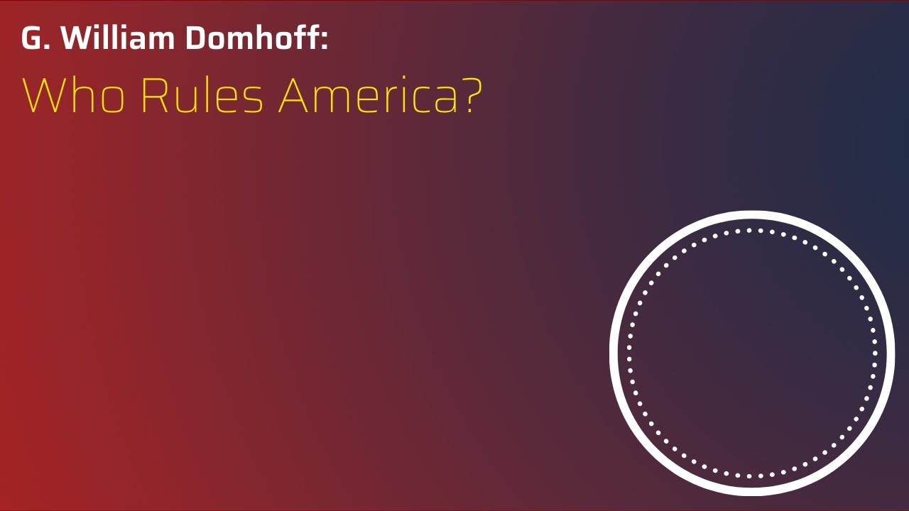 Who Rules America? | G. William Domhoff (1986) - YouTube