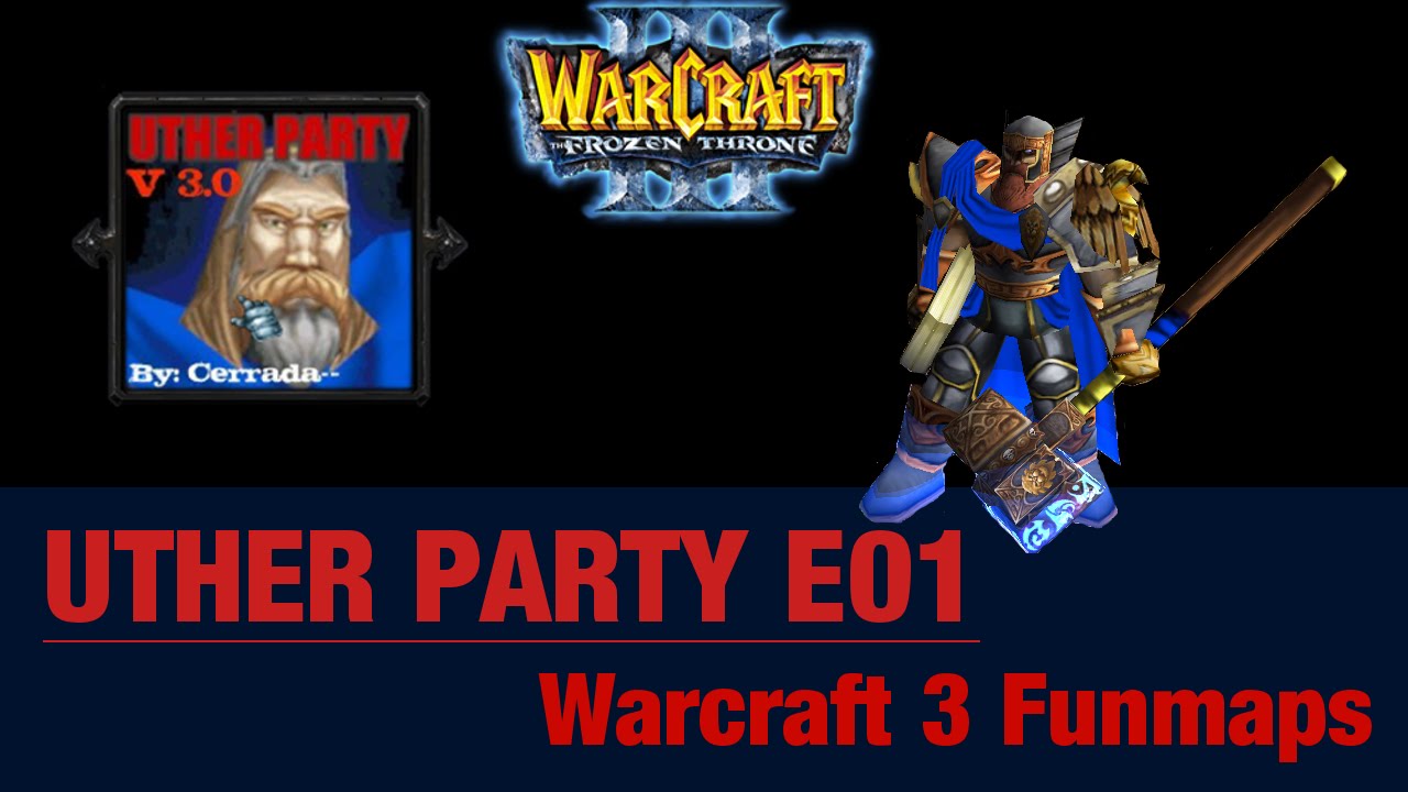 Warcraft 3 Funmaps - Uther Party E01 - Let's Play [Deutsch] - YouTube
