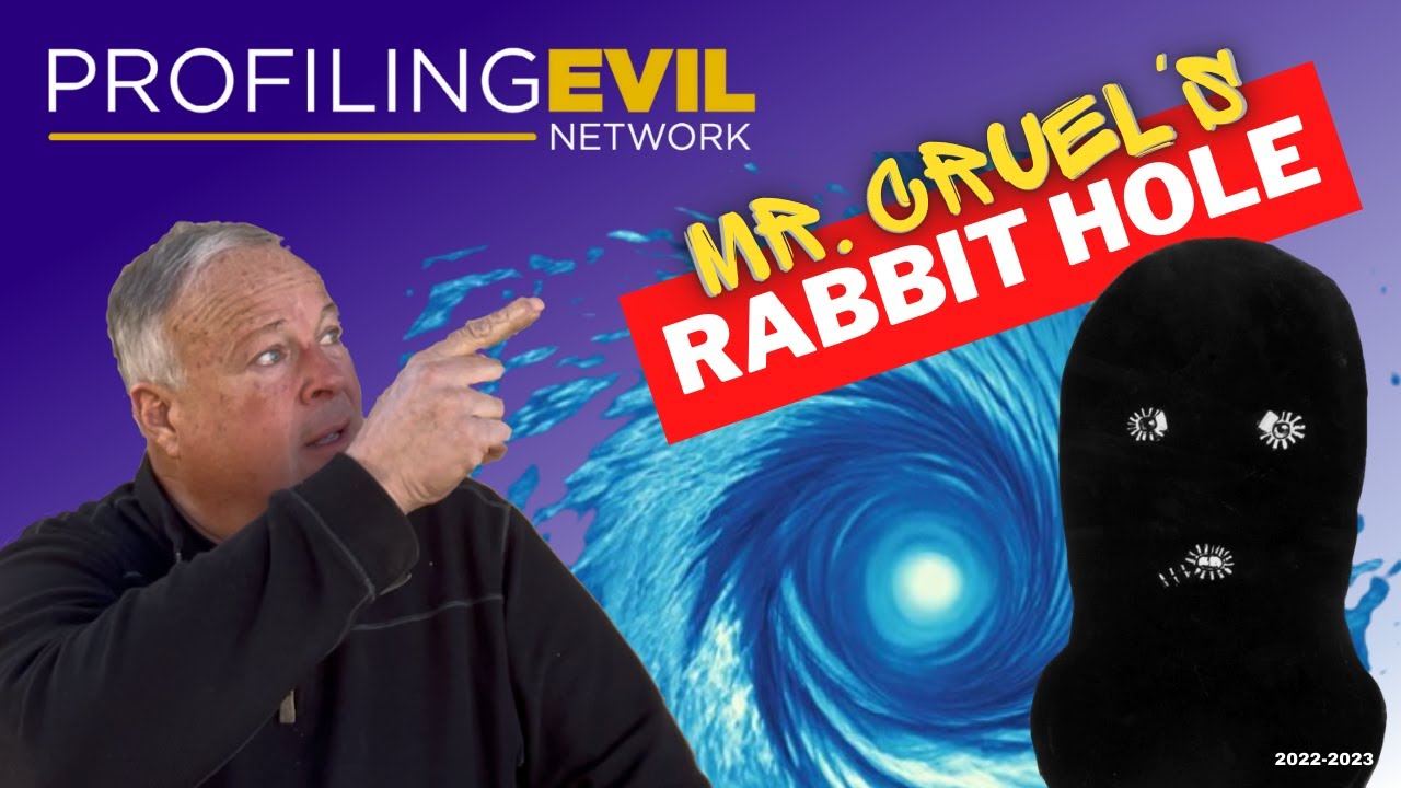 Mr. Cruel's Rabbit Hole | Profiling Evil - YouTube