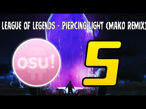 OSU - League of Legends - Piercing Light (Mako remix) - YouTube