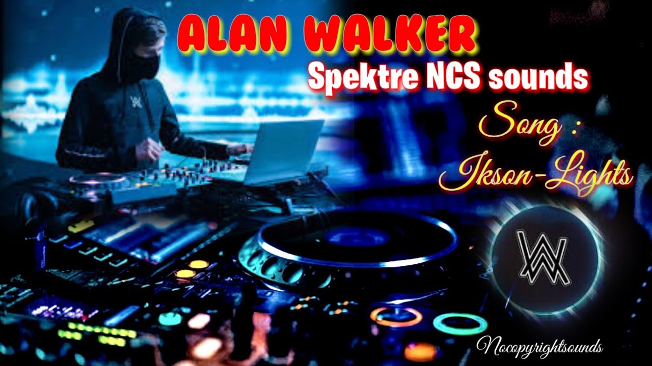 ALAN WALKER SPEKTRE NCS SOUNDS - YouTube