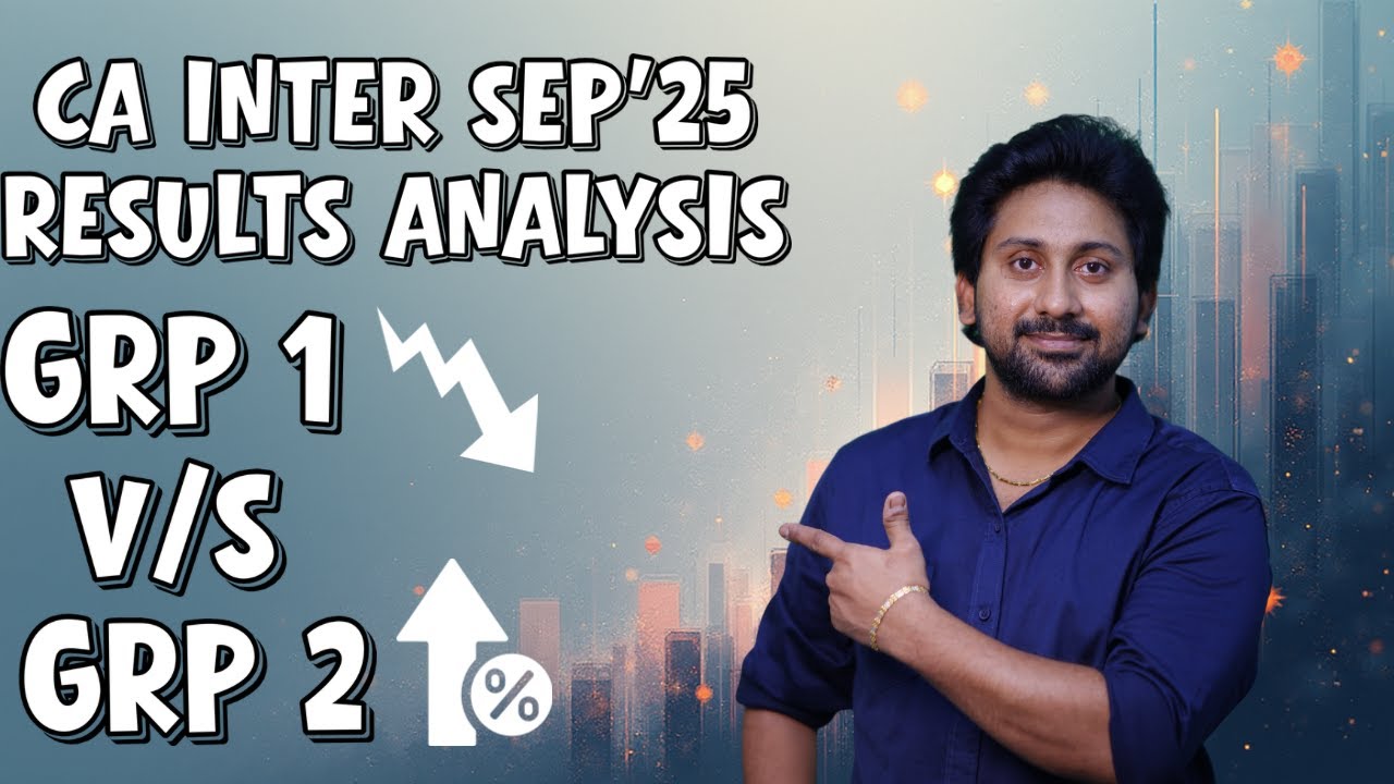 ANALYSIS ON CA INTER RESULTS - SEP'25 - WHY HIGH PASS % FOR GROUP 2 ...