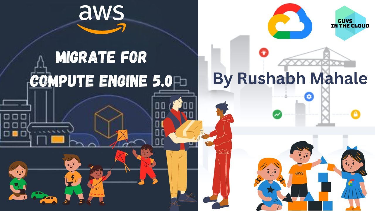 Migrate for Compute Engine 5.0 (in Hindi) - By Rushabh Mahale - YouTube