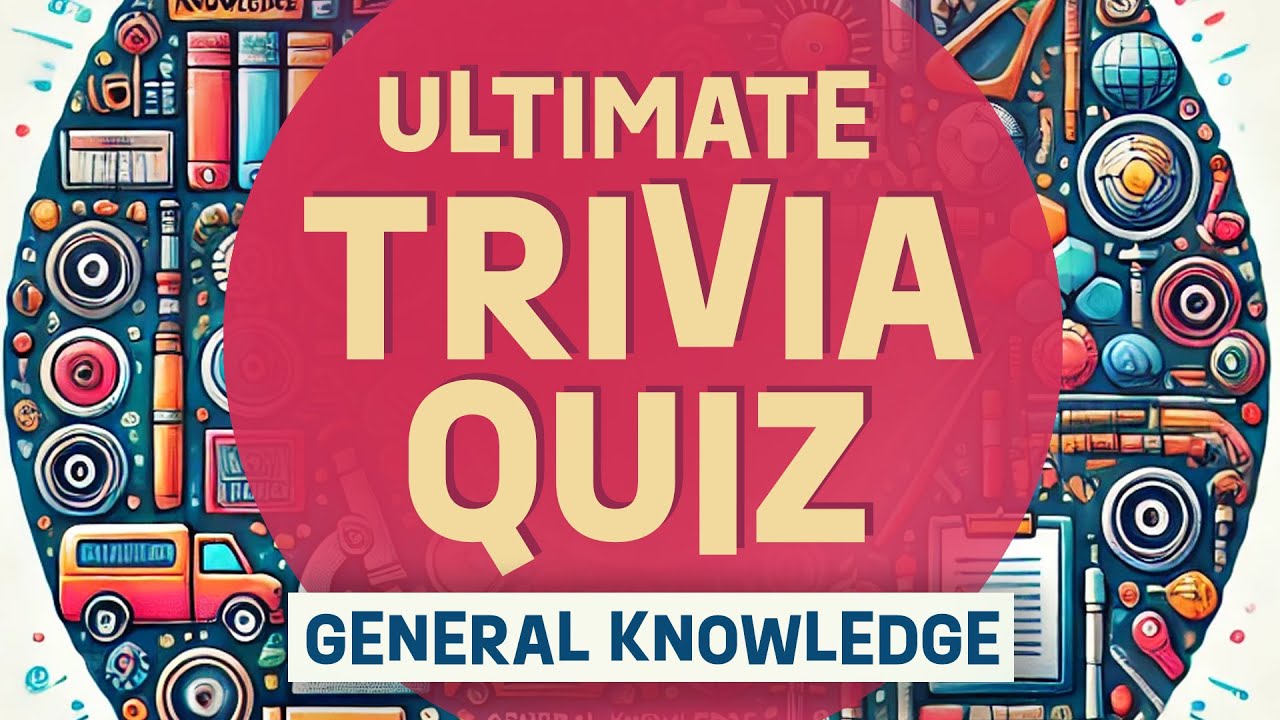 Ultimate Trivia Quiz: Challenge Yourself! 50 Thrilling Questions! # ...