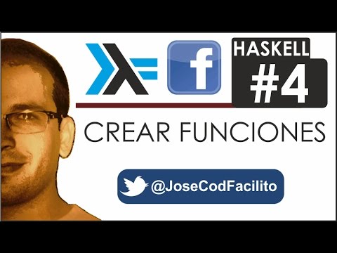 Tutoriales Haskell - 04 Crear Funciones @JoseCodFacilito - YouTube