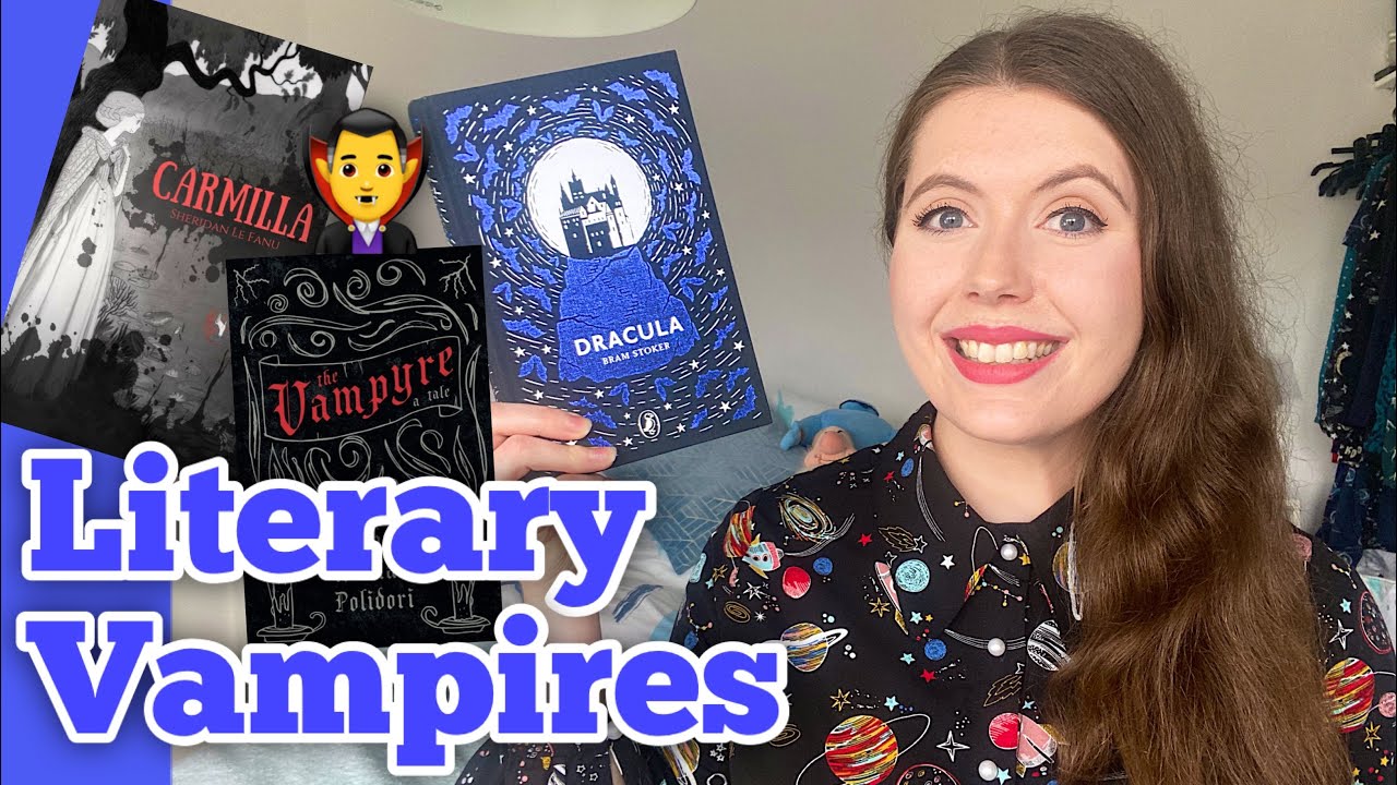Dracula, Carmilla and The Vampyre- 19th Century Literary Vampires! # ...