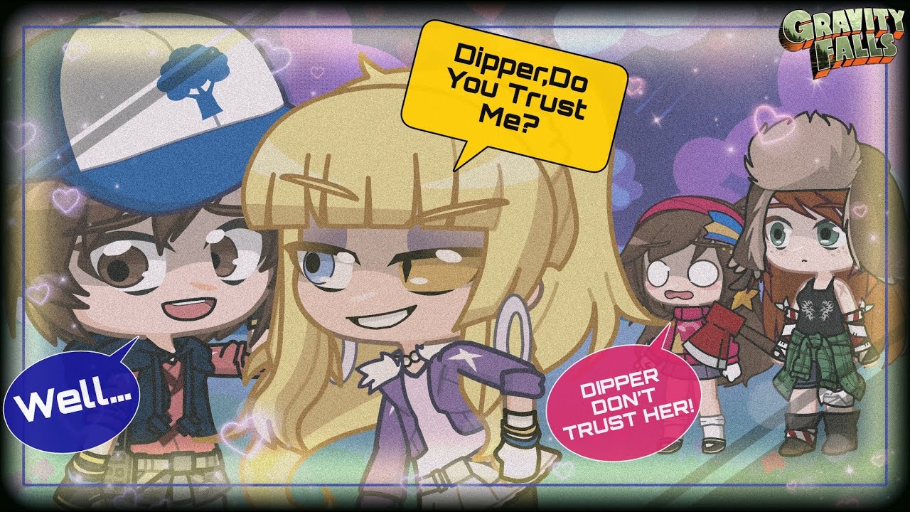 Dipper,Do You Trust Me? ~ Gacha + Gravity Falls ~ (Dipper X Pacifica ...