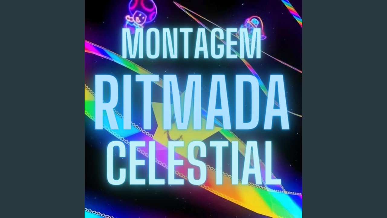 Montagem Ritmada Celestial 1.0 - YouTube Music