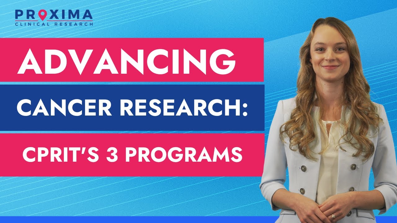 Advancing Cancer Research with CPRIT's 3 Programs | Proxima CRO - YouTube