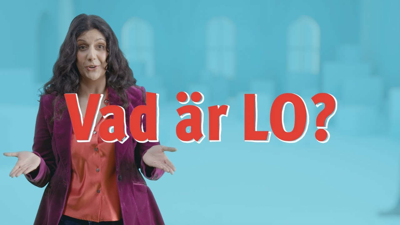 Vad är LO? (Landsorganisationen) - YouTube