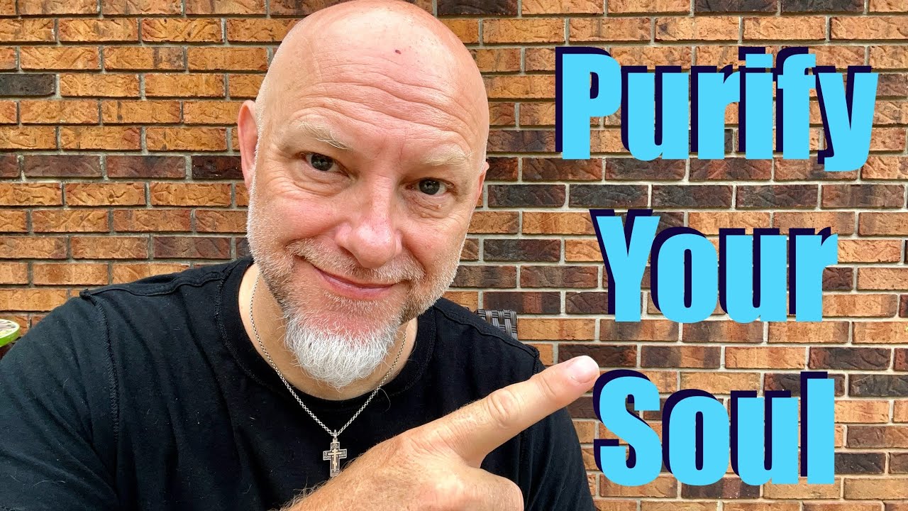 State of the Church: Purify your soul - YouTube