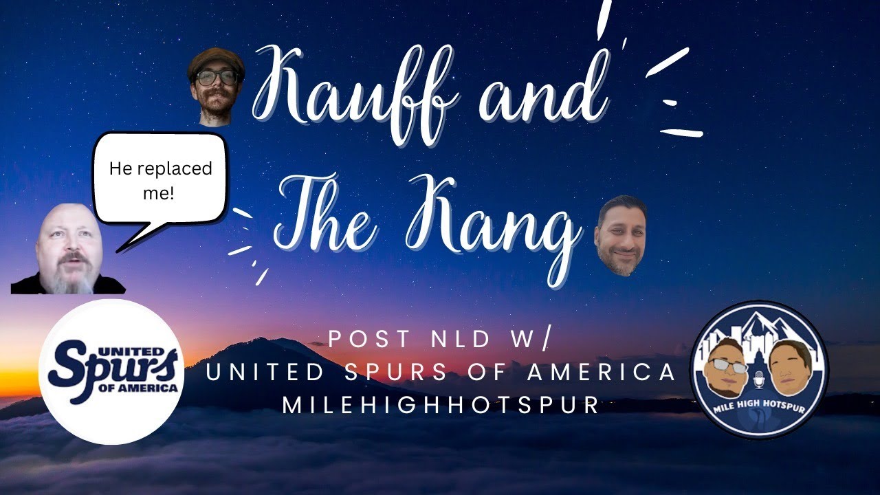 KAUFF & The Kang : Post NLD Show w/ @UnitedSpursOfAmerica ...