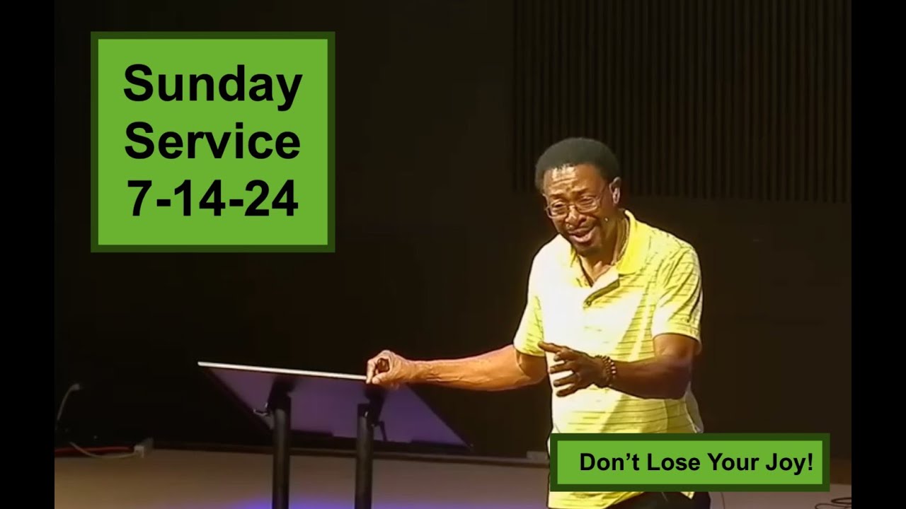 Don't Lose Your Joy - 7-14-24 - Pastor Michael Stone - YouTube