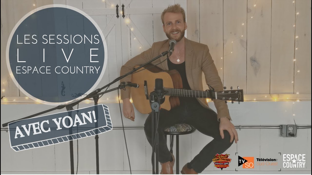 Les Sessions Live Espace Country avec Yoan! - YouTube