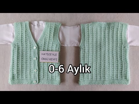 Arya Yeni Doğan Bebek Yeleği Yapımı 0 6 Aylık 1 Yumak İp İle Küçük Kolay Şık Basit Çocuk Örgü Tarifi