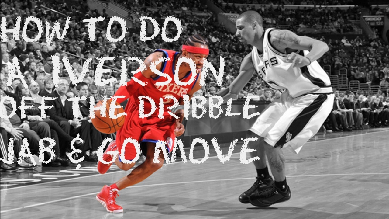 HOW TO: ALLEN IVERSON OFF THE DRIBBLE JAB & GO MOVE- E.A.T - YouTube