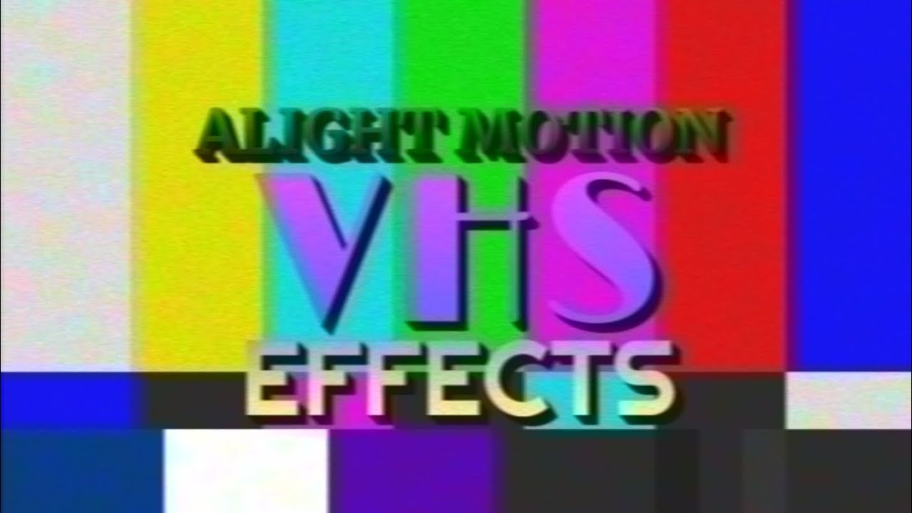 ALIGHT MOTION VHS EFFECT!!! ( Link in the description) - YouTube
