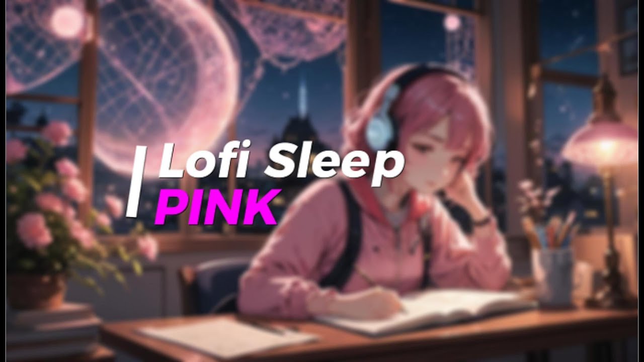 Pink Twilight 🌇 [2 HOURS] Lofi Beats for Soothing Evenings - YouTube