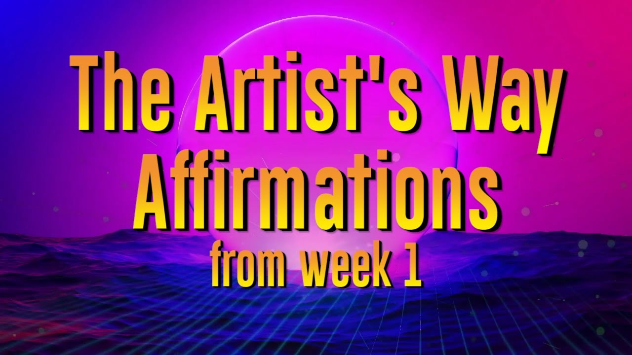 Artist Way Affirmations from Week 1 with Binaural Audio Ocean ...