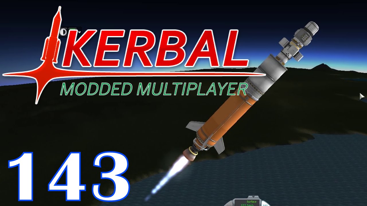 Kerbal Space Program (Modded Multiplayer) - Episode 143 - YouTube