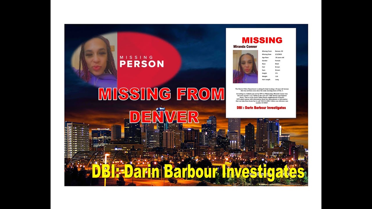 DBI: Denver Woman Missing , Miranda Conner, Family Needs Your Help ...