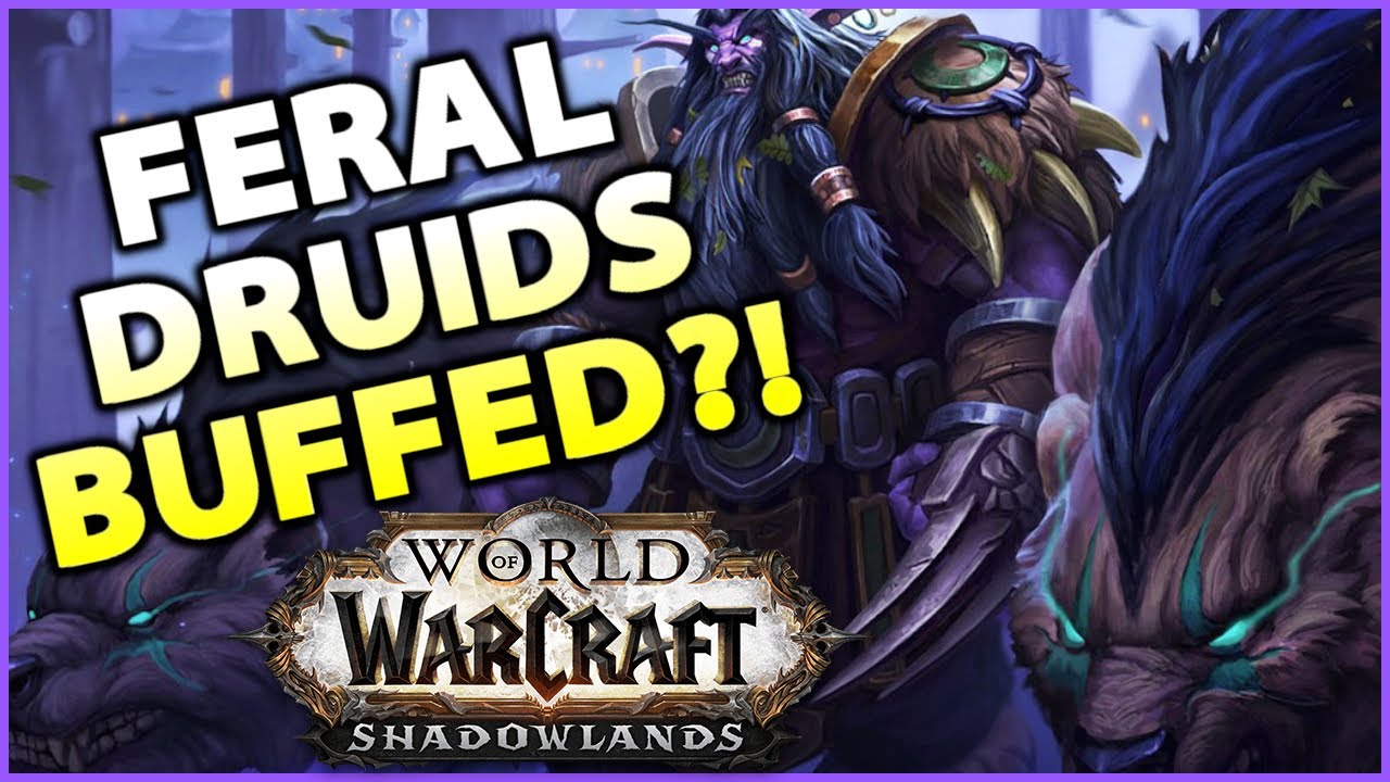 Feral Druid Finally Receiving Buffs in Shadowlands?! - YouTube